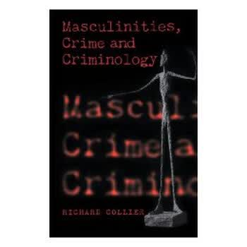 【】Masculinities, Crime and