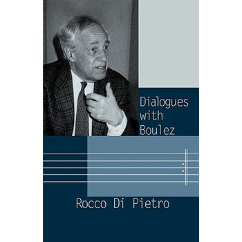 【】Dialogues with Boulez