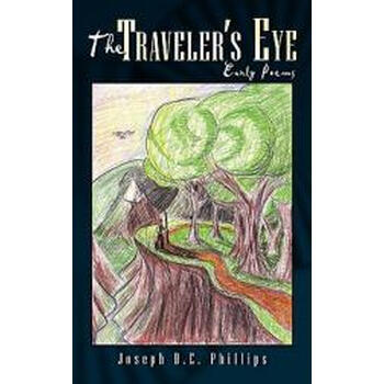 【】The Traveler's Eye: Early Poems