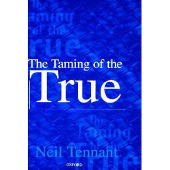 The Taming of the True