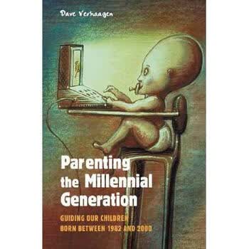 Parenting the Millennial Generation: Guiding...