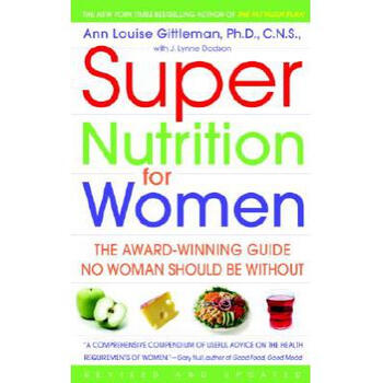 Super Nutrition for Women: The Award-Winning...