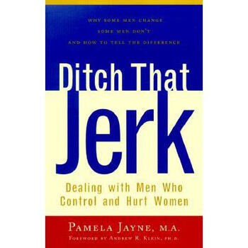 Ditch That Jerk: Dealing with Men Who Contro...