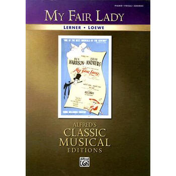 【】My Fair Lady: Lerner/Loewe: