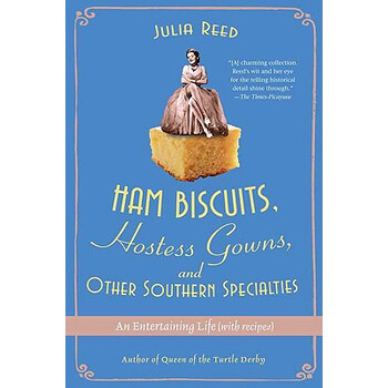 【】Ham Biscuits, Hostess Gowns: A