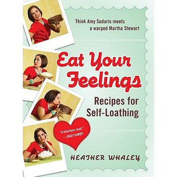 【】Eat Your Feelings: Recipes for