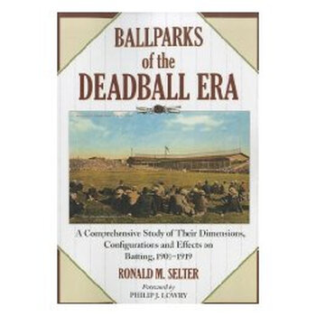 【】Ballparks of the Deadball Era: A