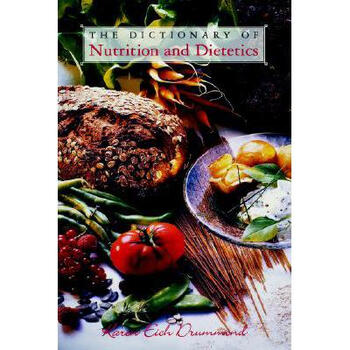 The Dictionary Of Nutrition And Dietetics [W...