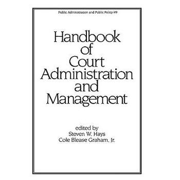 Handbook of Court Administration and Management