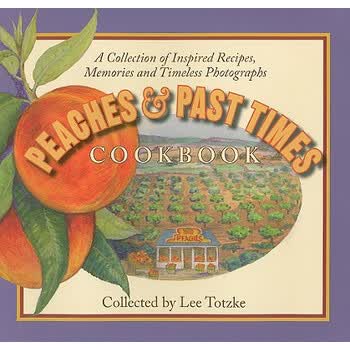 【】Peaches & Past Times Cookbook: A
