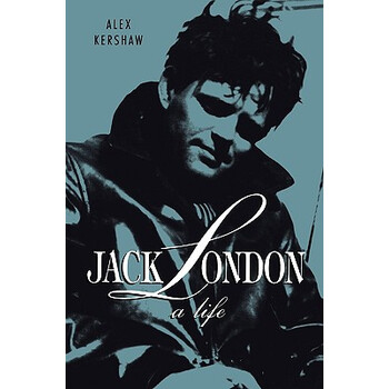 【】Jack London: A Life