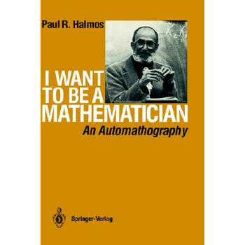 I Want to Be a Mathematician: An Automathogr...