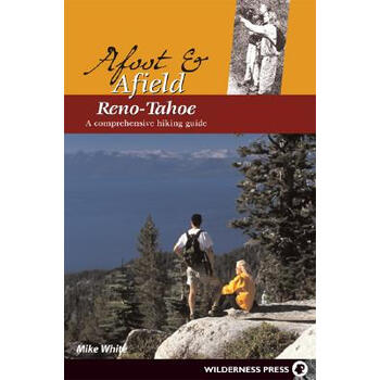 【】Afoot & Afield Reno-Tahoe: A