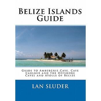 【】Belize Islands Guide