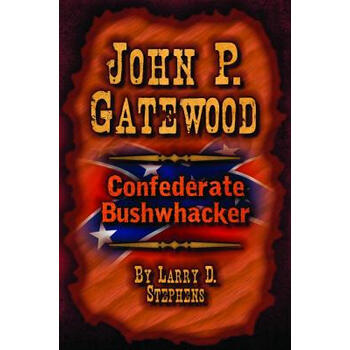 【】John P. Gatewood: Confederat