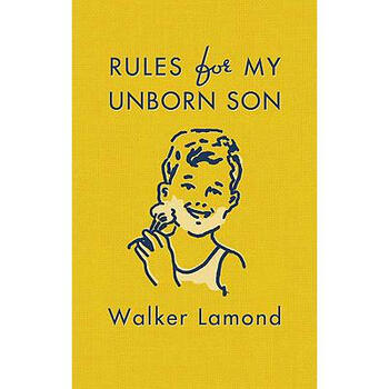 Rules for My Unborn Son