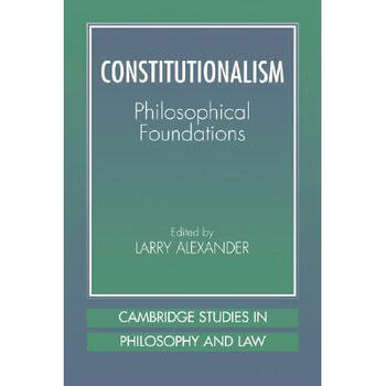 Constitutionalism: Philosophical Foundations...