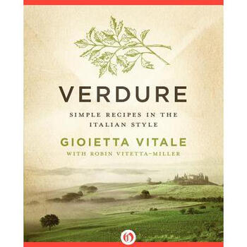 Verdure: Simple Recipes in the Italian Style