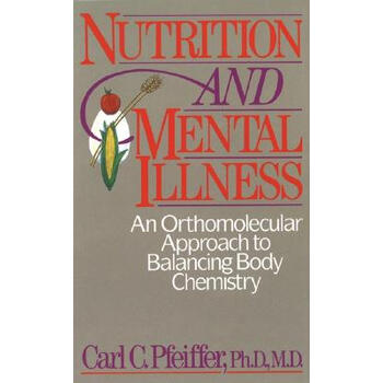【】Nutrition and Mental Illness: An