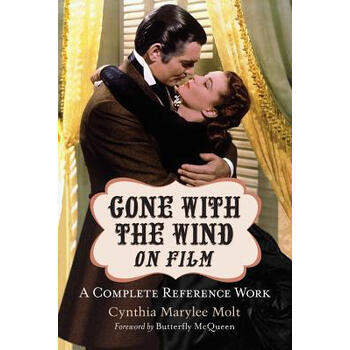 【】Gone with the Wind on Film: A Complet