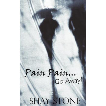 【】Pain Pain Go Away