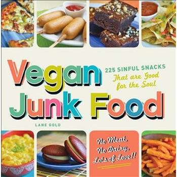 【】Vegan Junk Food: 225 Sinful Snacks That