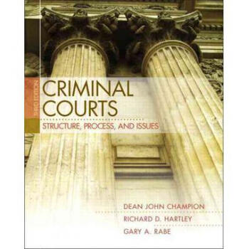 Criminal Courts: Structure, Process, and Issues