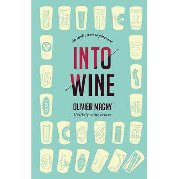 Into Wine: An Invitation to Pleasure
