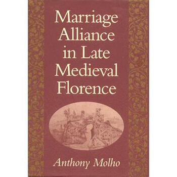 Marriage Alliance in Late Medieval Florence