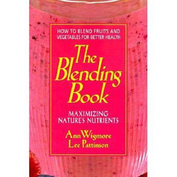 The Blending Book: Maximizing Nature's Nutri...