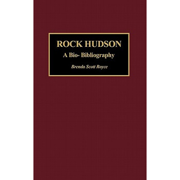 【】Rock Hudson: A Bio-Bibliography