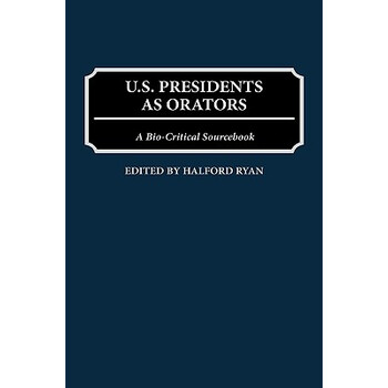 【】U.S. Presidents as Orators: A