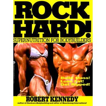 【】Rock Hard!: Supernutrition for