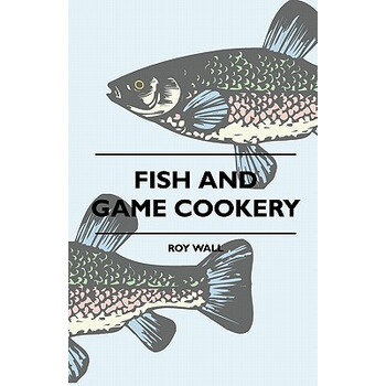 【】Fish and Game Cookery
