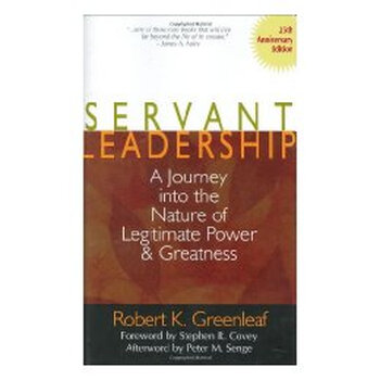 【】Servant Leadership: A Journey Into the