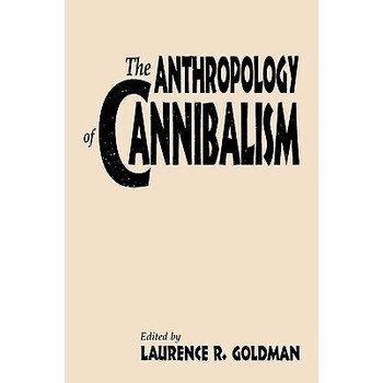 【】The Anthropology of Cannibalism