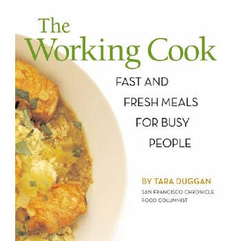 【】The Working Cook: Fast and Fresh Meals