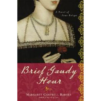 【】Brief Gaudy Hour: A Novel of A