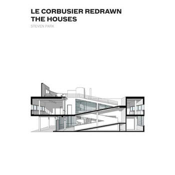 【】Le Corbusier Redrawn: The Houses