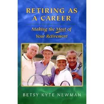 Retiring as a Career: Making the Most of You...
