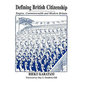 Defining British Citizenship : Empire, Commo...