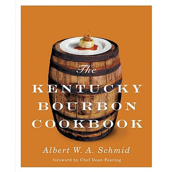 【】The Kentucky Bourbon Cookbook
