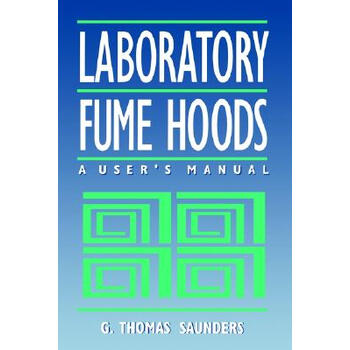 【】Laboratory Fume Hoods: A User'S