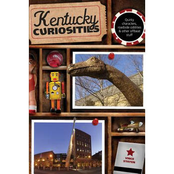 【】Kentucky Curiosities, 3rd: Quirky