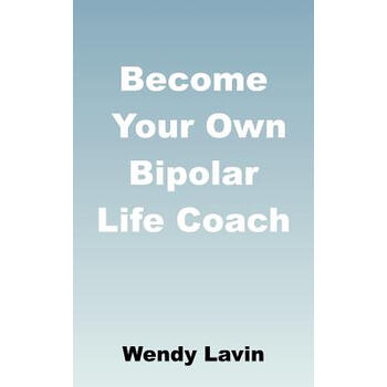 【】Become Your Own Bipolar Life