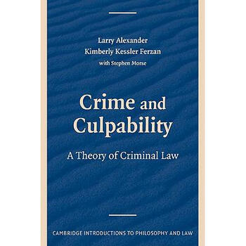Crime and Culpability: A Theory of Criminal ...