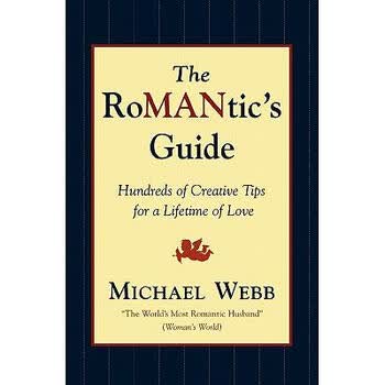 The Romantic's Guide: Hundreds of Creative T...