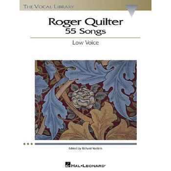 【】Roger Quilter: 55 Songs: Low