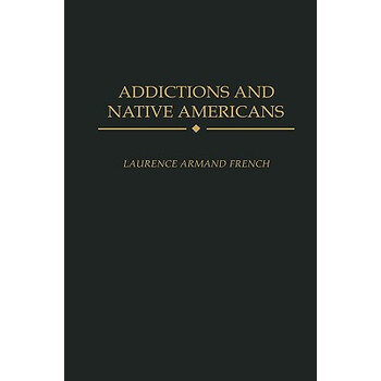 【】Addictions and Native Americans