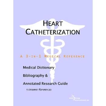 【】Heart Catheterization: A Medical
